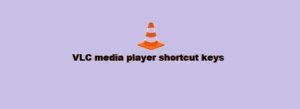 9 Useful VLC Media Player Shortcut Keys – LinuxWays