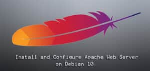 How to Install and Configure Apache Web Server with Virtual Host on Debian 10 – LinuxWays