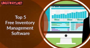 Top 5 Free Inventory Management Software – LinuxWays