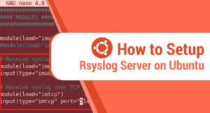 How to Setup Rsyslog Server on Ubuntu – LinuxWays
