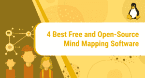 4 Best Free and Open-Source Mind Mapping Software – LinuxWays
