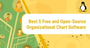 Best 5 Free and Open-Source Organizational Chart Software – LinuxWays