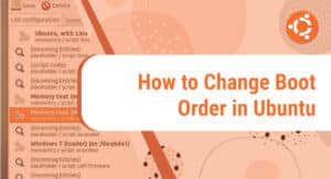 How to Change Boot Order in Ubuntu – LinuxWays