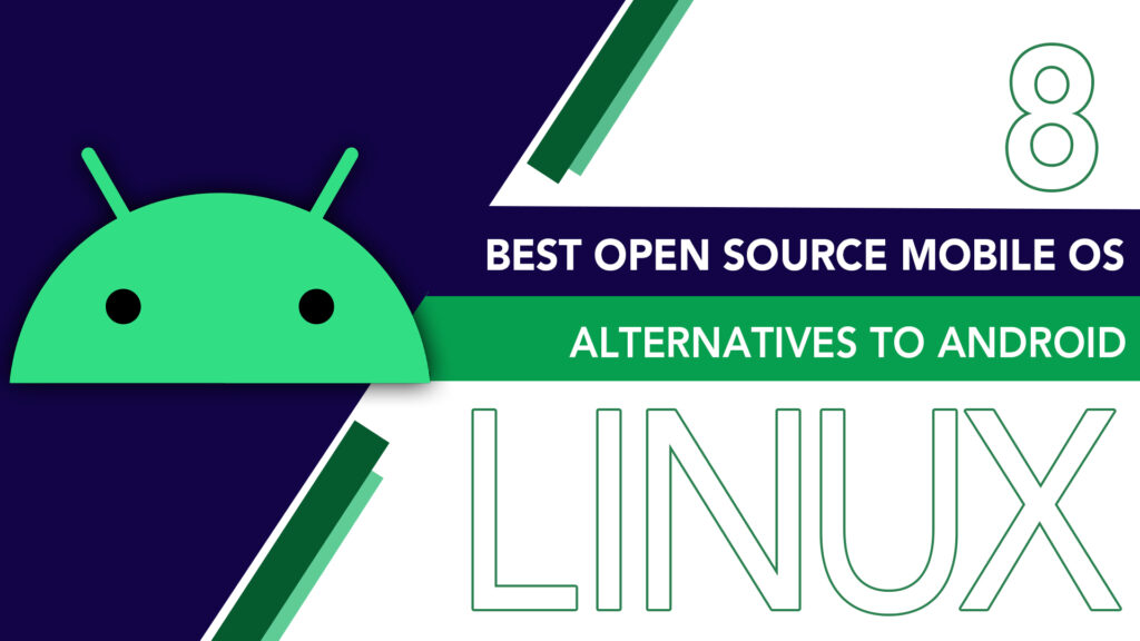 8 Best Open Source Mobile OS Alternatives to Android – LinuxWays