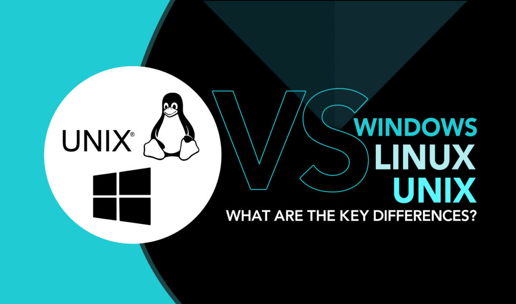 Windows Vs Linux Vs Unix What Are The Key Differences LinuxWays