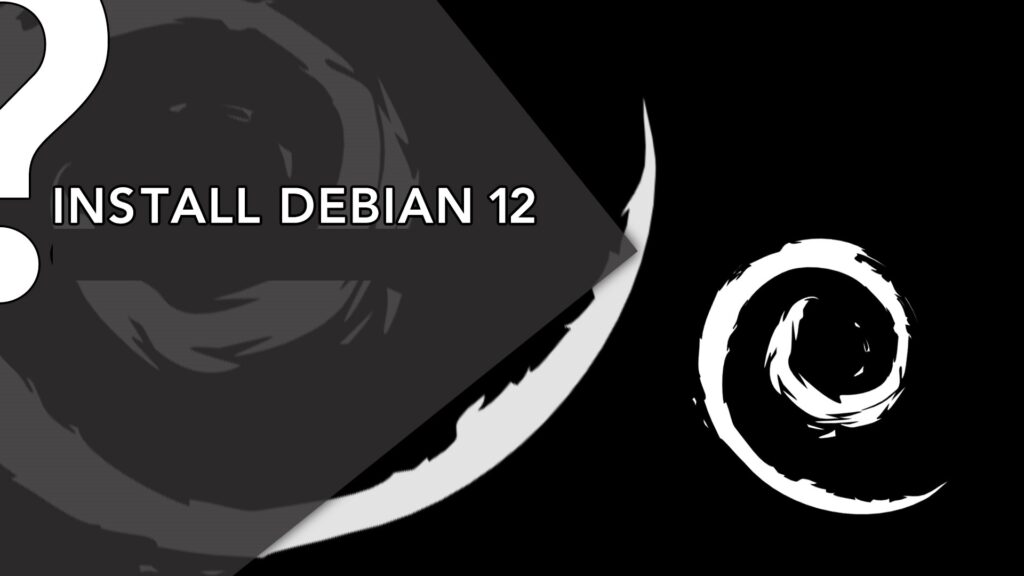 How to Install Debian 12 BookWorm – LinuxWays