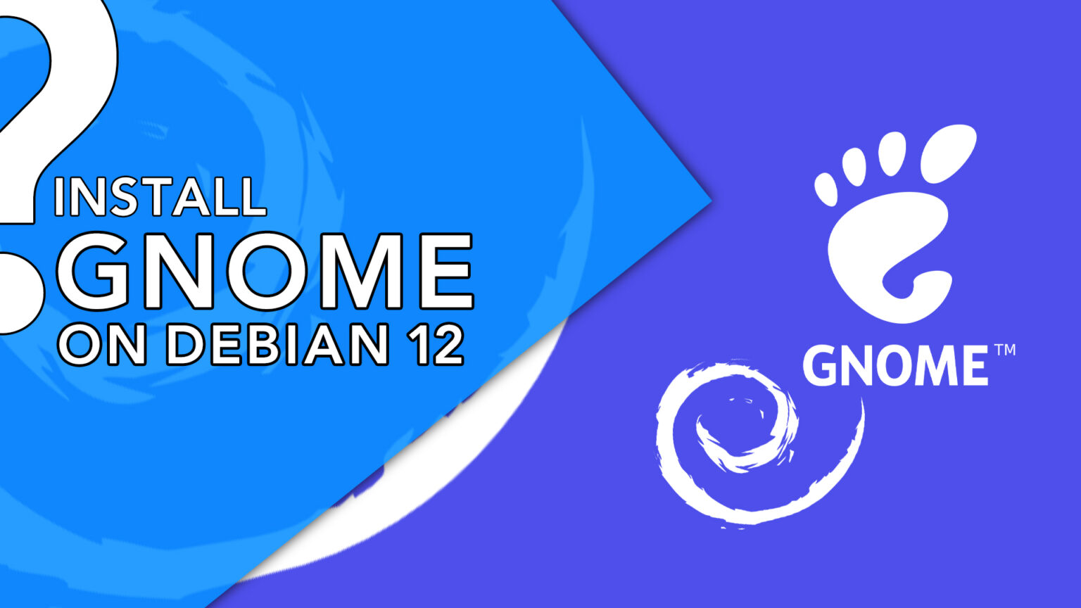 How to Install Gnome on Debian 12 – LinuxWays