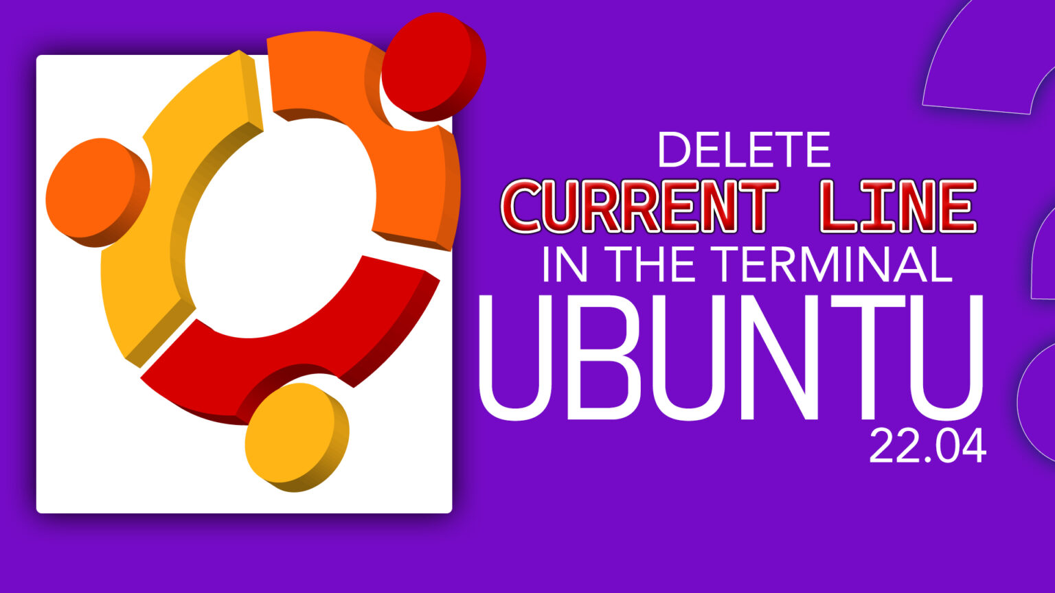 How do I Clear/Delete the Current Line in the Terminal in Ubuntu 22.04 ...