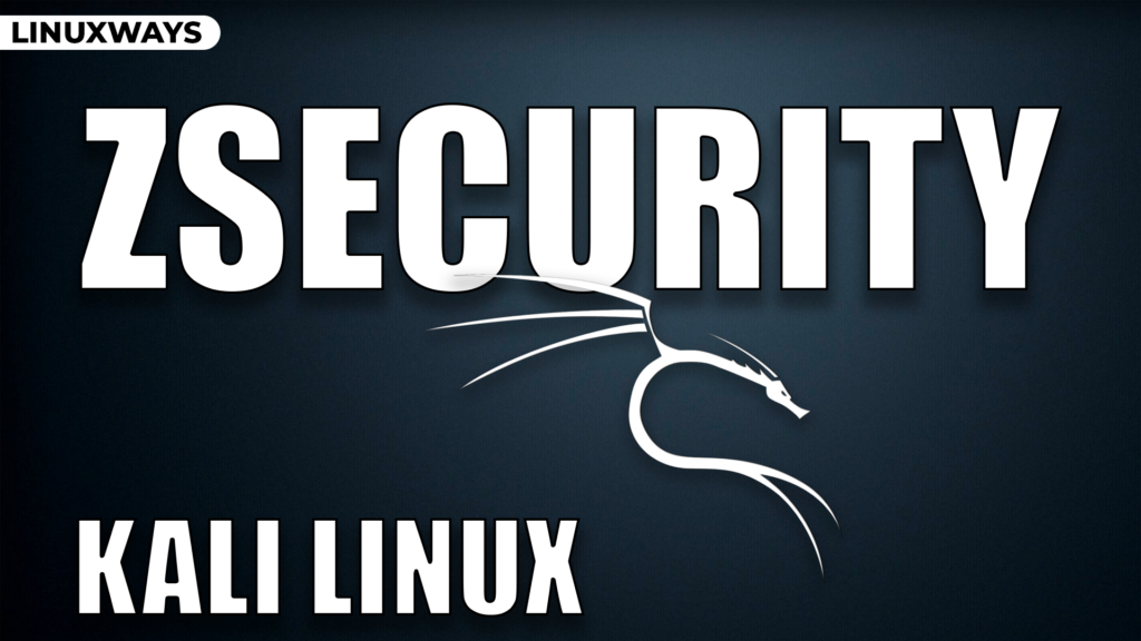 How to Install Kali Linux zSecurity – LinuxWays