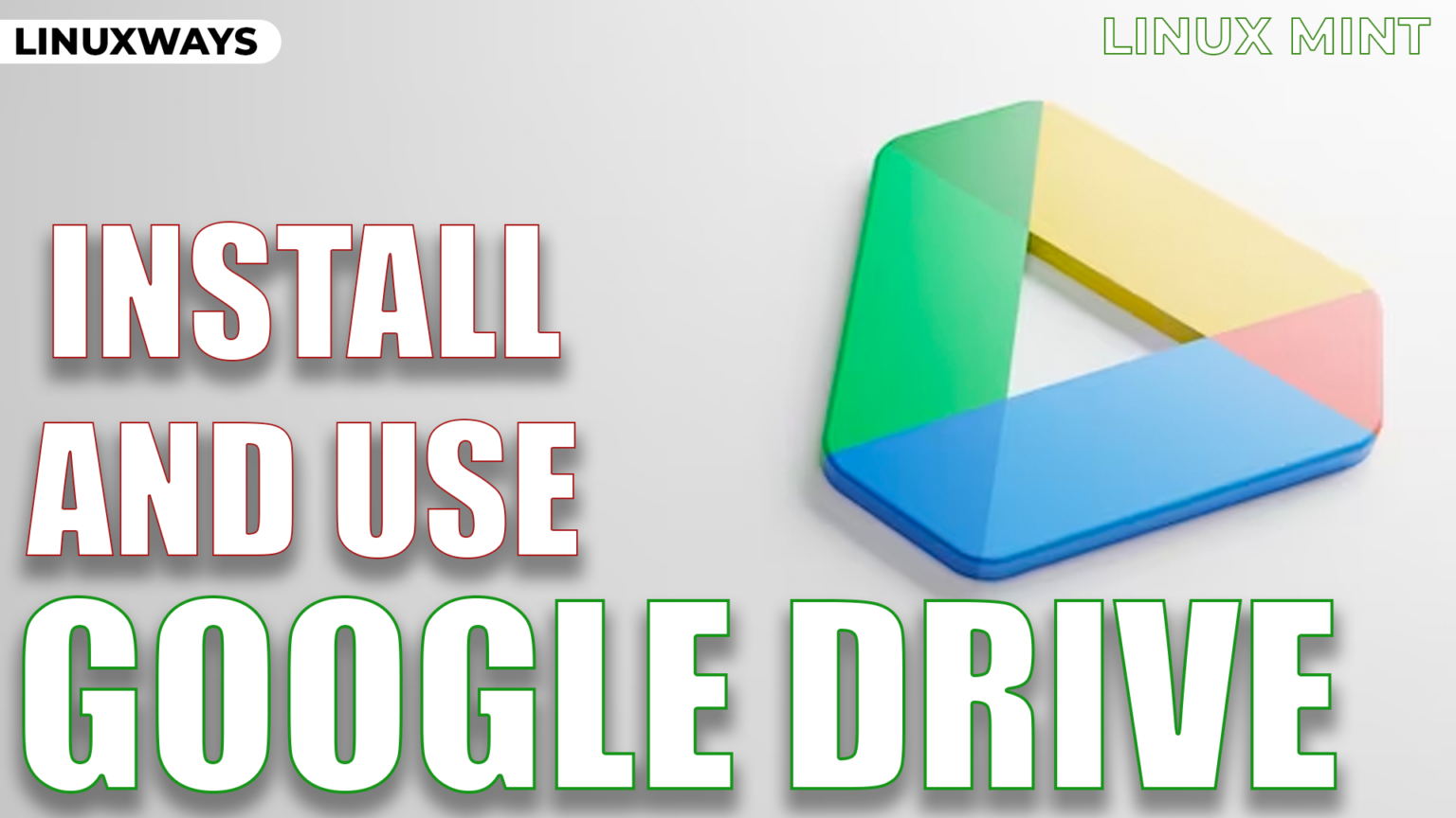 How to Install and Use Google Drive on Linux Mint 21? – LinuxWays