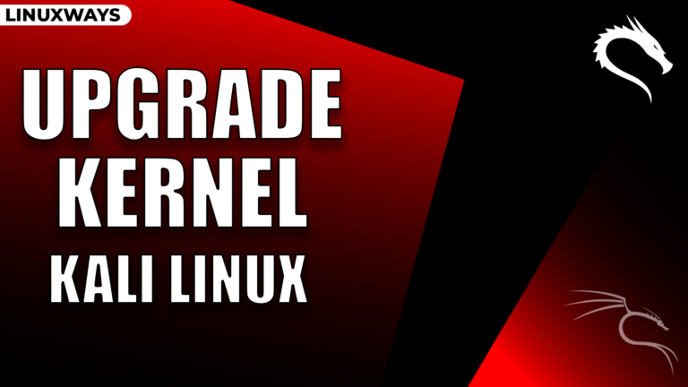 How to Update Kernel on Kali Linux – LinuxWays