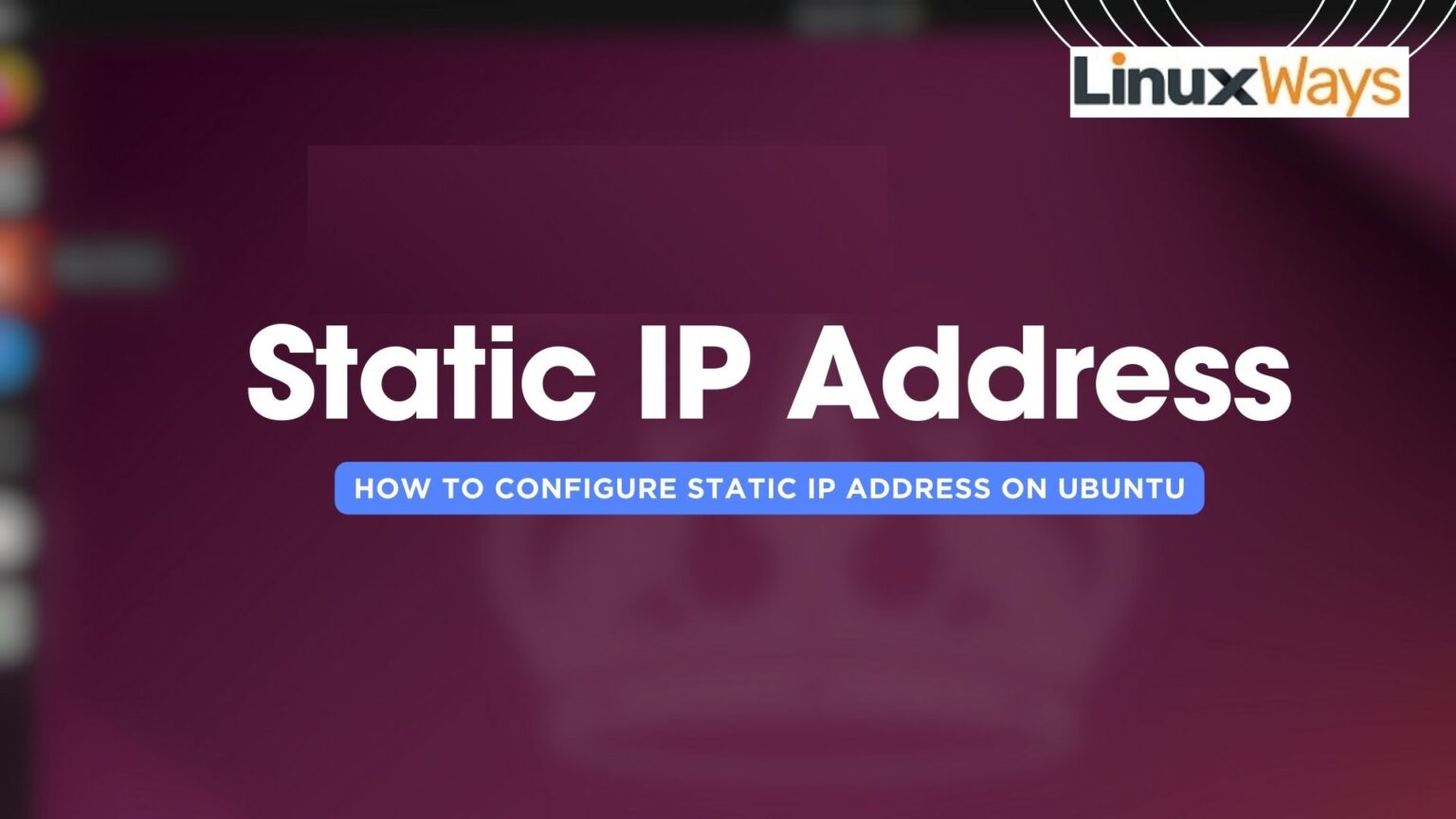 How to Configure Static IP Address on Ubuntu 24.04 – LinuxWays